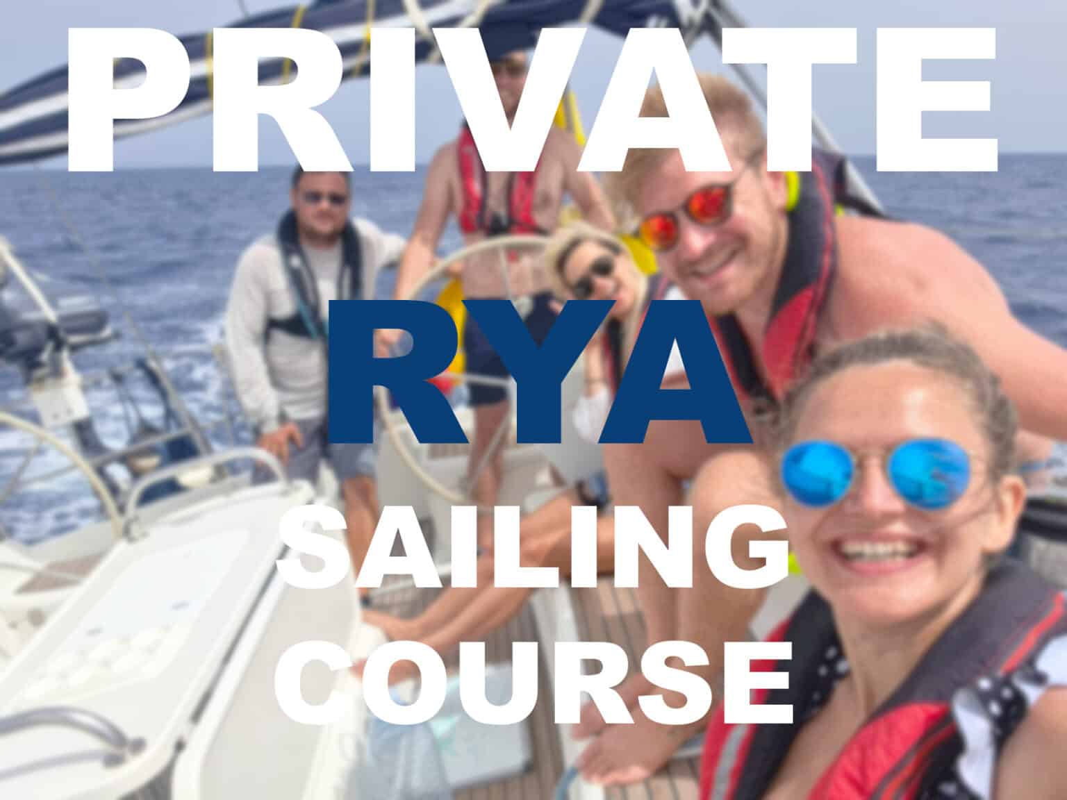 Private family RYA Training course family and friends. Book now!